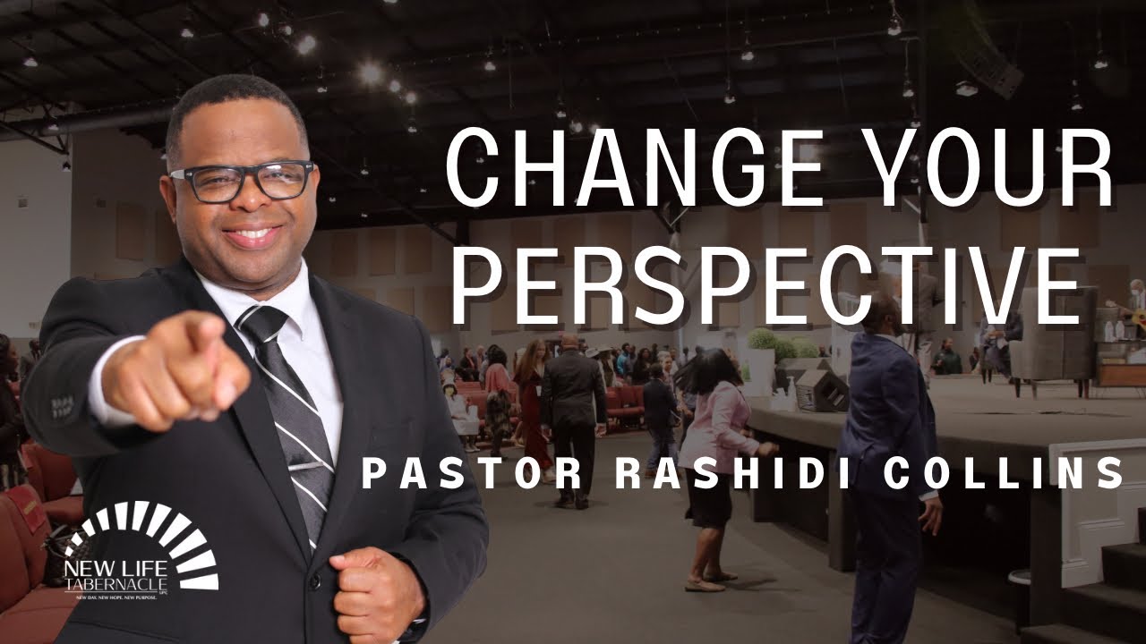 Pastor Rashidi Collins “Change Your Perspective” | 07/02/23 Sunday ...