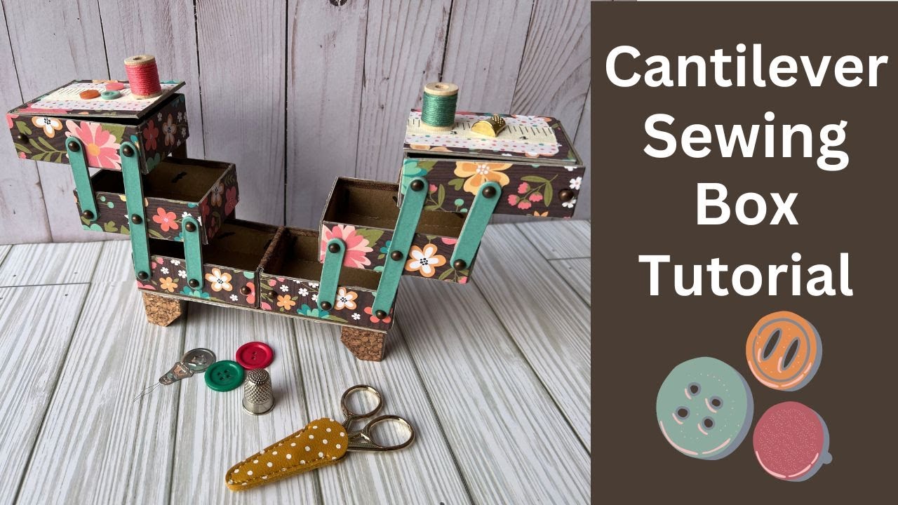 Cantilever Sewing Box: Grafix Chipboard - YouTube