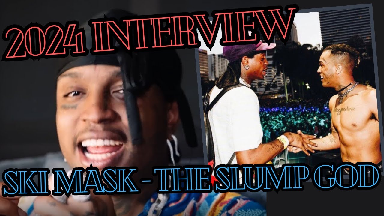 UNBELIEVABLE Ski Mask The Slump God - 2024 INTERVIEW - YouTube