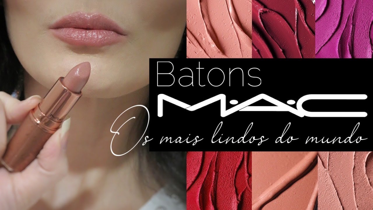 BATONS DA MAC FAVORITOS DA VIDA! Tonalidades Clássicas e Limitadas ...