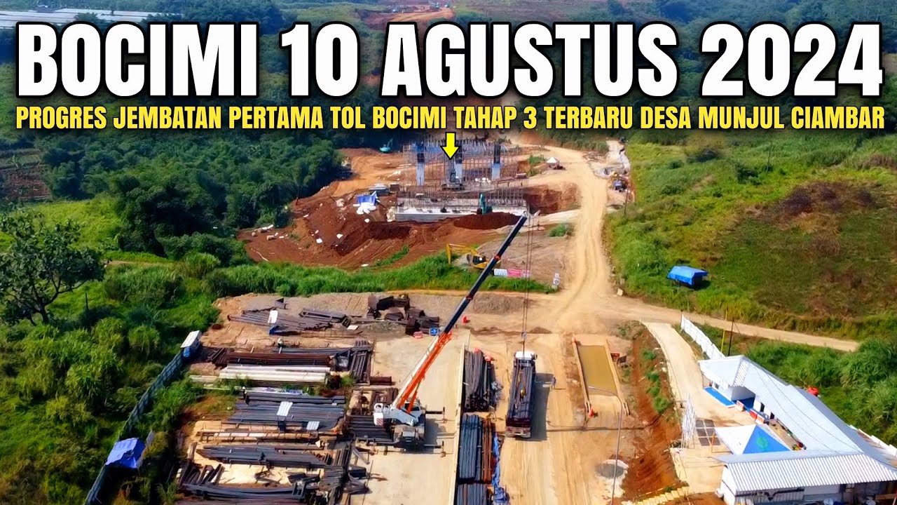 Tol Bocimi Tahap 3 Terbaru 10 Agustus 2024 | Update Jembatan Pertama ...