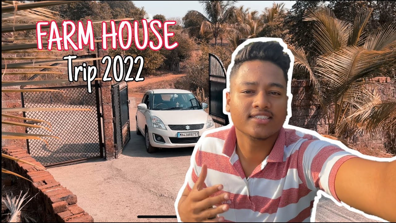 VLOG 3 | A TRIP TO FARM HOUSE | ROHA-THE GREAT PLACE | - YouTube