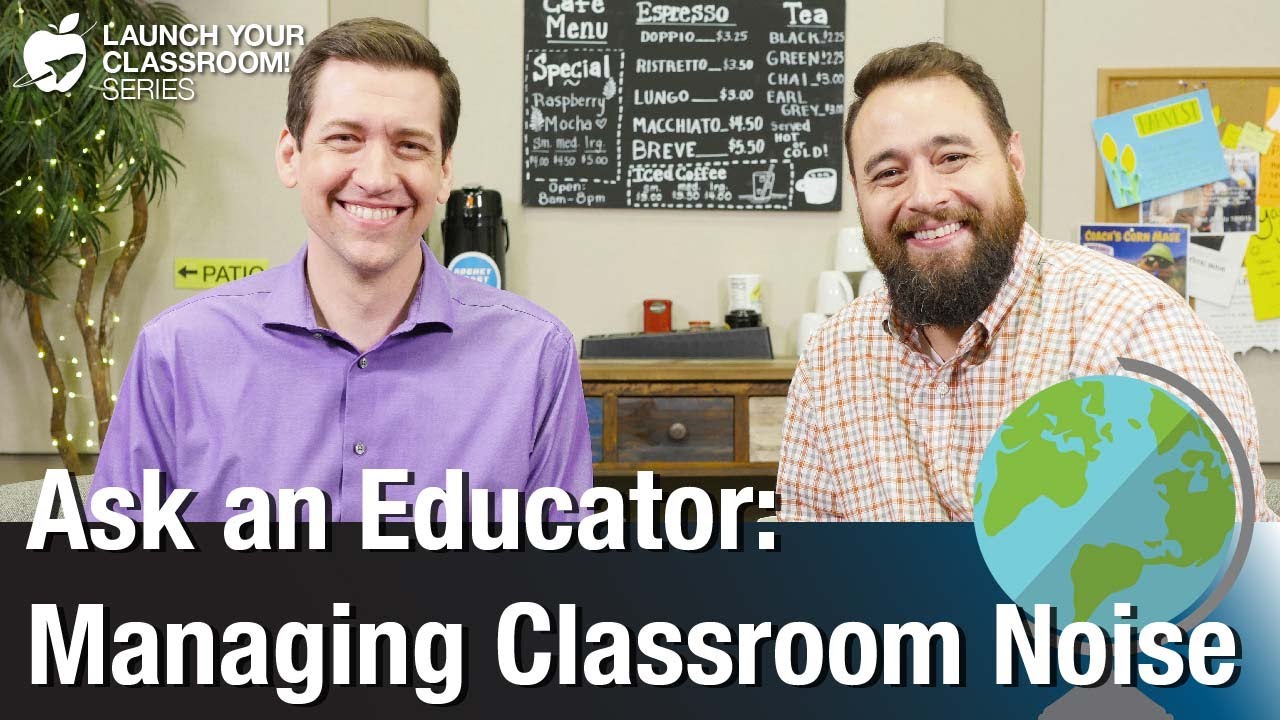 Managing Classroom Noise - Ask an Educator - YouTube