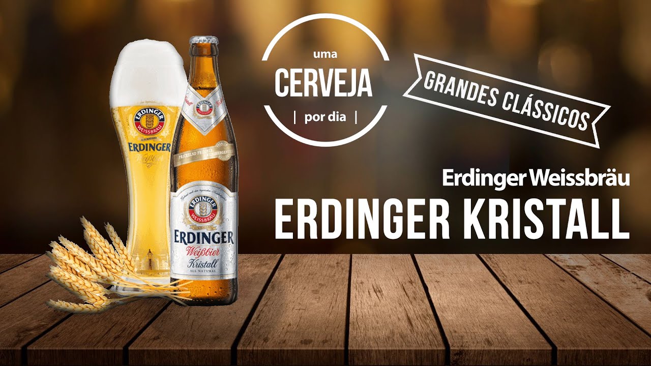 Erdinger Kristall | Erdinger Weissbräu | Uma Cerveja Por Dia #0624 ...