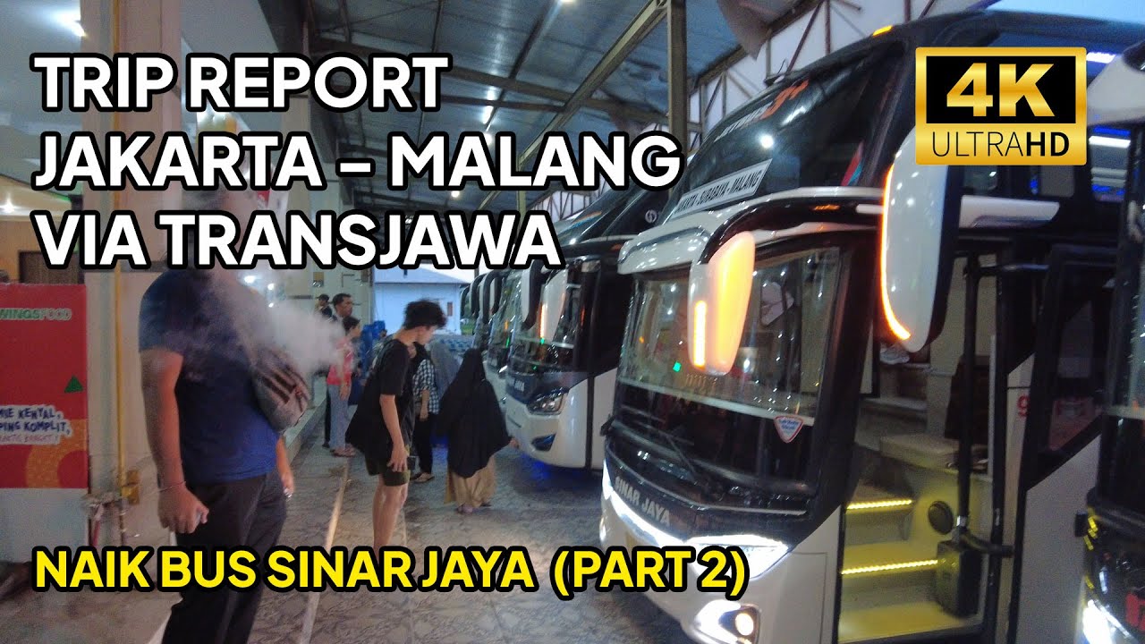 Trip Report Jakarta - Malang via Tol Transjawa naik Bus Sinar Jaya ...