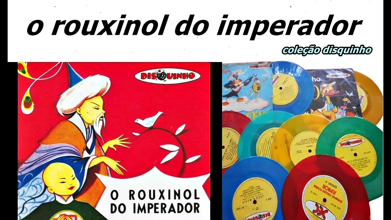 o rouxinol do imperador historia 1961 da coleçao disquinho - YouTube
