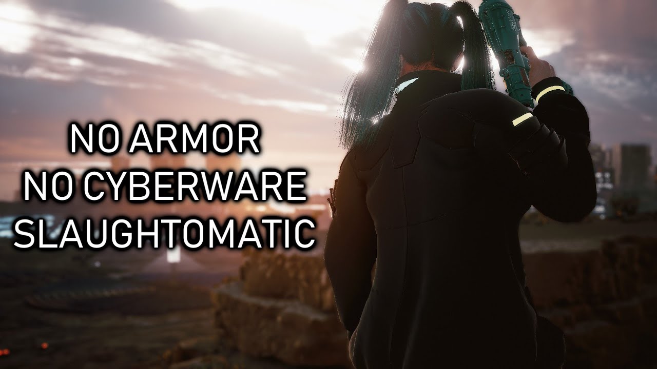can you beat cyberpunk with _______? - no armor no cyberware and the ...