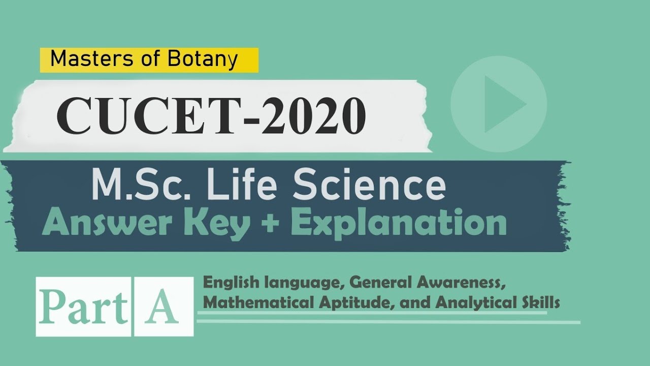 CUCET M.Sc. Life Science Entrance Exam- 2020 | Answer Key + Explanation ...