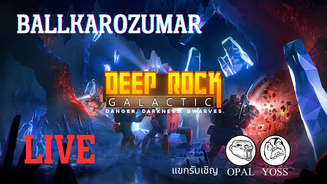 🔴Live Deep Rock Galactic นักขุดแร่มาแล้ว - YouTube
