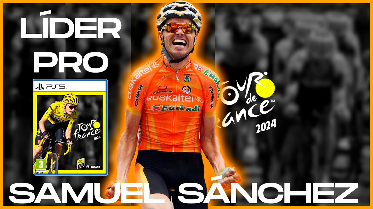Líder PRO con Samuel Sánchez | CAPÍTULO 4 |TOUR DE FRANCE 2024 | PC/PS5 ...