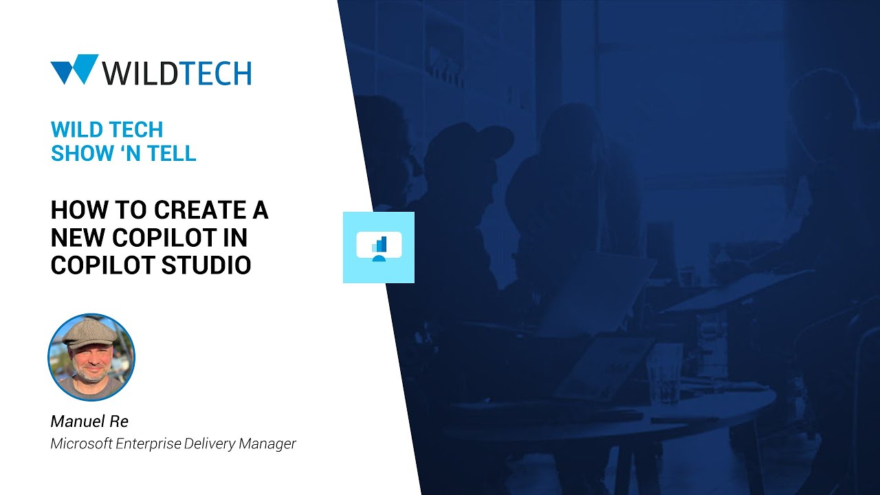 Wild Tech Show 'N Tell: How To Create A New Copilot In Copilot Studio ...