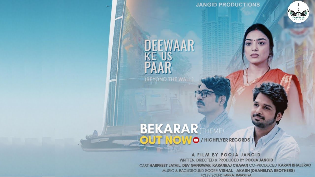 Bekarar (Theme): From "Deewaar Ke Us Paar" - Film Releasing Soon | Vishal-Akash | Pooja Jangid ...