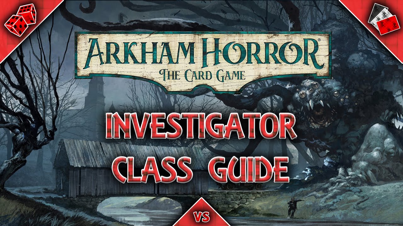 Arkham Horror Investigator Class Guide - YouTube