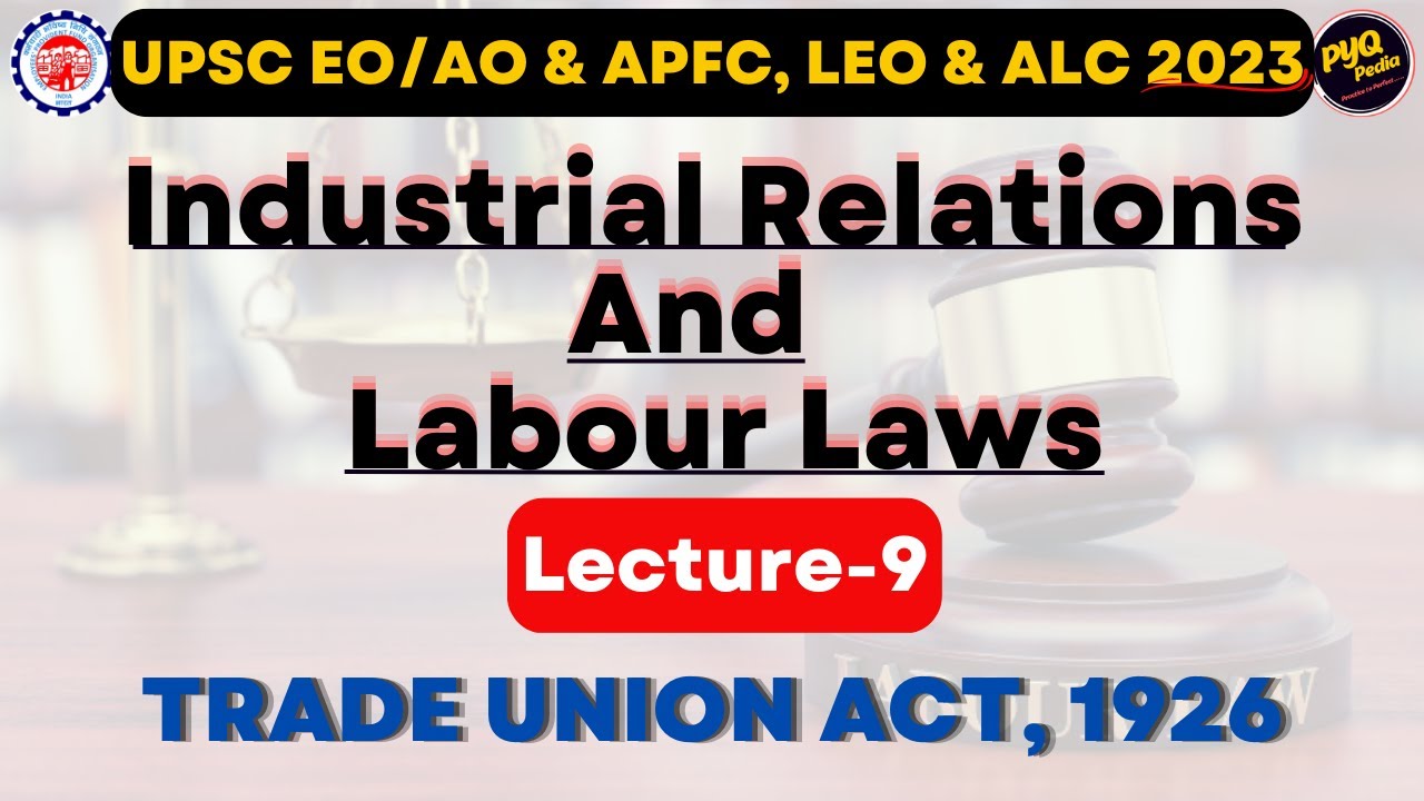 UPSC EPFO IALC I LEO I APFC 2025 I Trade Union Act, 1926 I Industrial ...