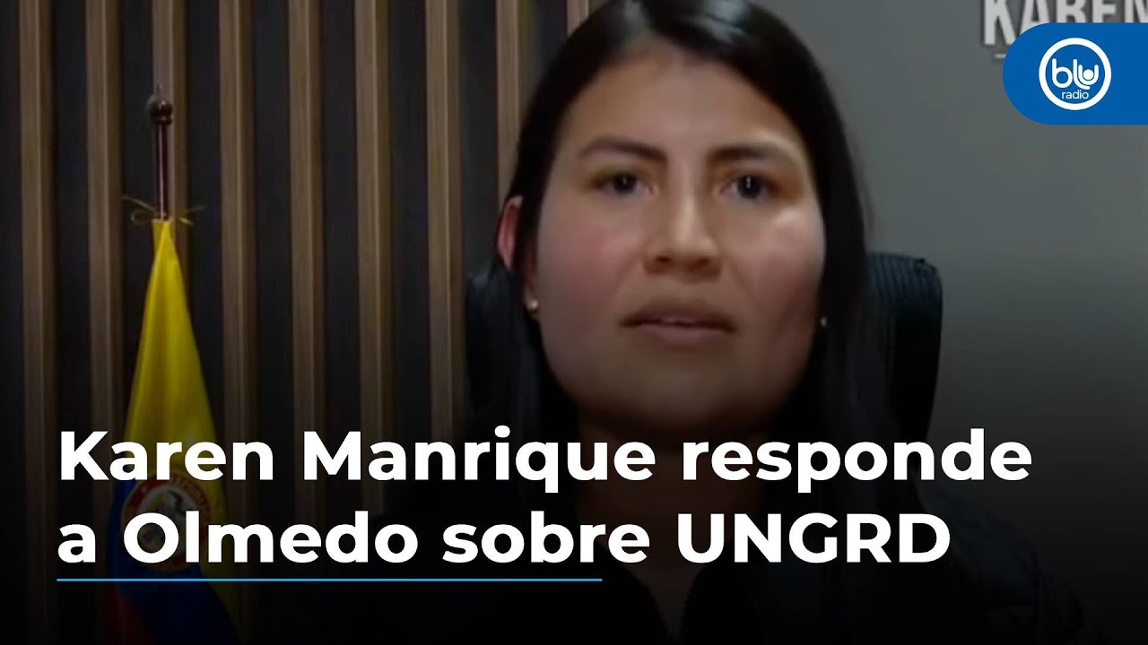 Representante Karen Manrique responde a Olmedo sobre UNGRD: “Visitas ...