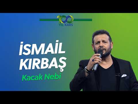 Kars 100.Yıl -  İsmail Kırbaş, Kacak Nebi