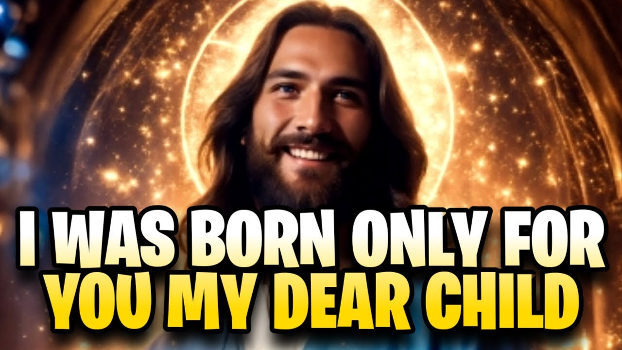 ️ I Was Born Only For You My Dear Child | God Message For prosperity ...