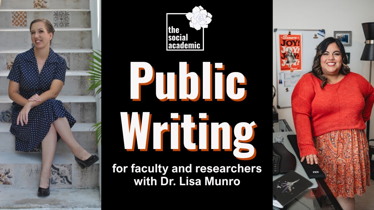Scholars, Have You Considered Public Writing? With Lisa Munro, PhD ...