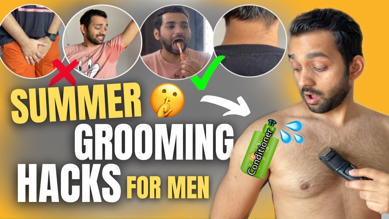 8 SUMMER GROOMING HACKS for MEN | LIFE SAVING HACKS |Sweaty Armpits ...
