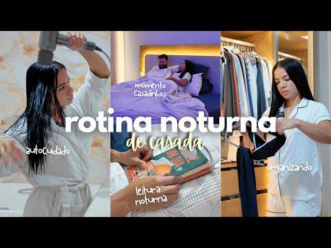 ROTINA NOTURNA DE CASADA ✨ tudo que faço antes de dormir