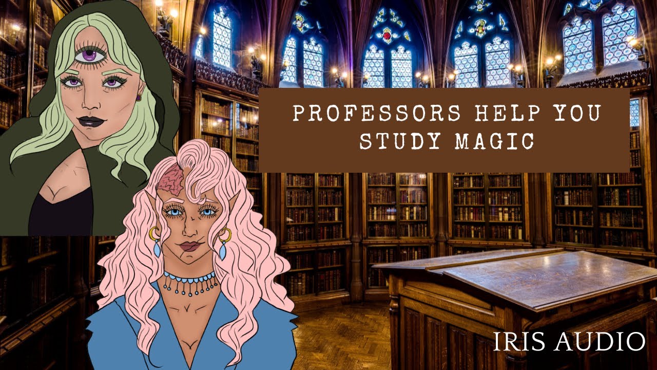 Professors Help You Study Magic |ASMR Roleplay| F4A | - YouTube