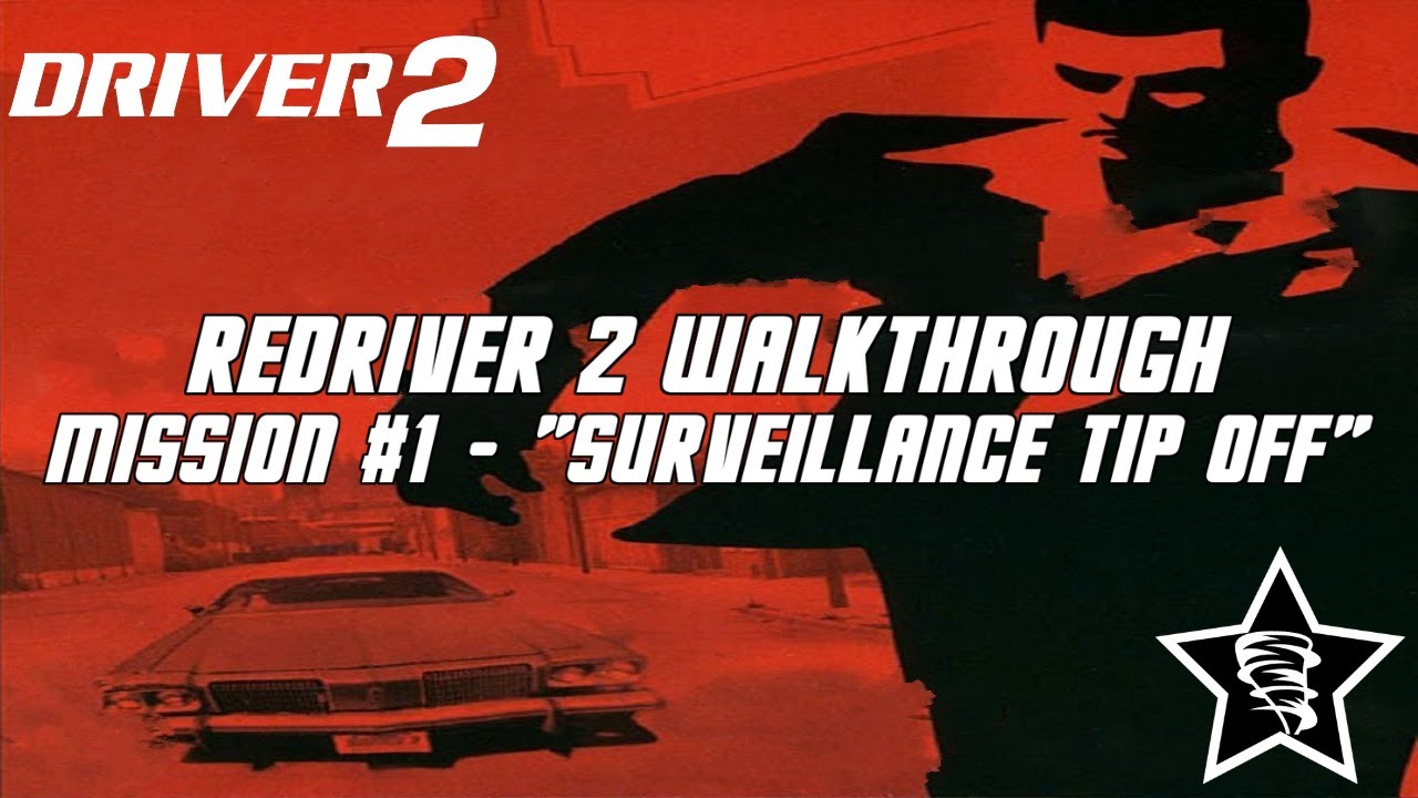 Driver 2 - Redriver 2 Walkthrough - Mission #1 - "Surveillance Tip Off ...