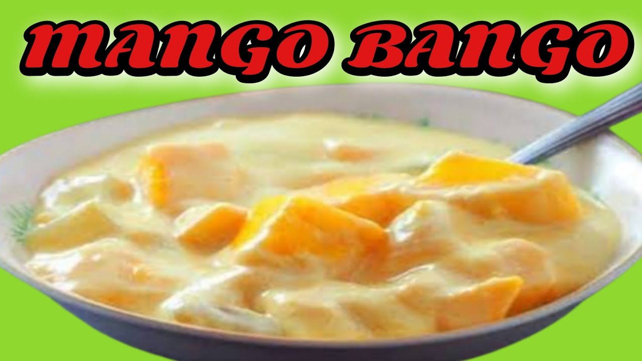How to make mango bango dessert ll KenthTv - YouTube