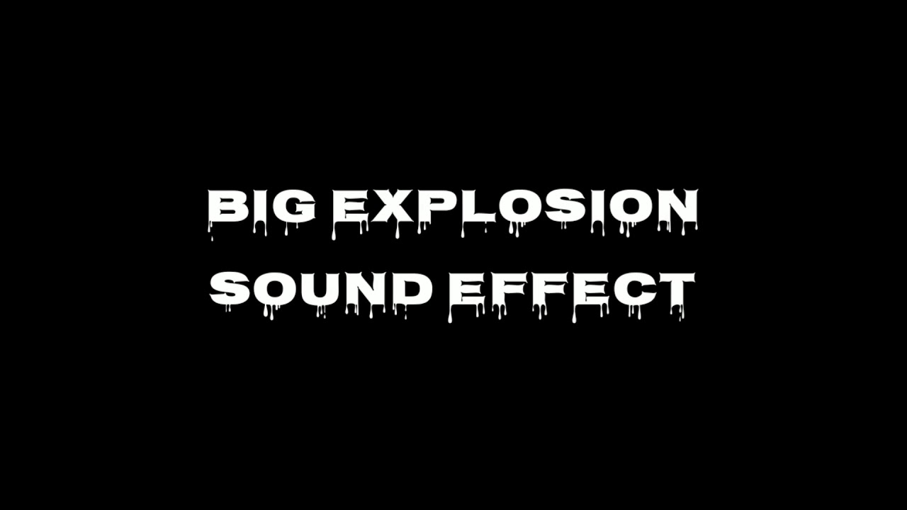 BIG EXPLOSION - SOUND EFFECT - FREE DOWNLOAD - YouTube