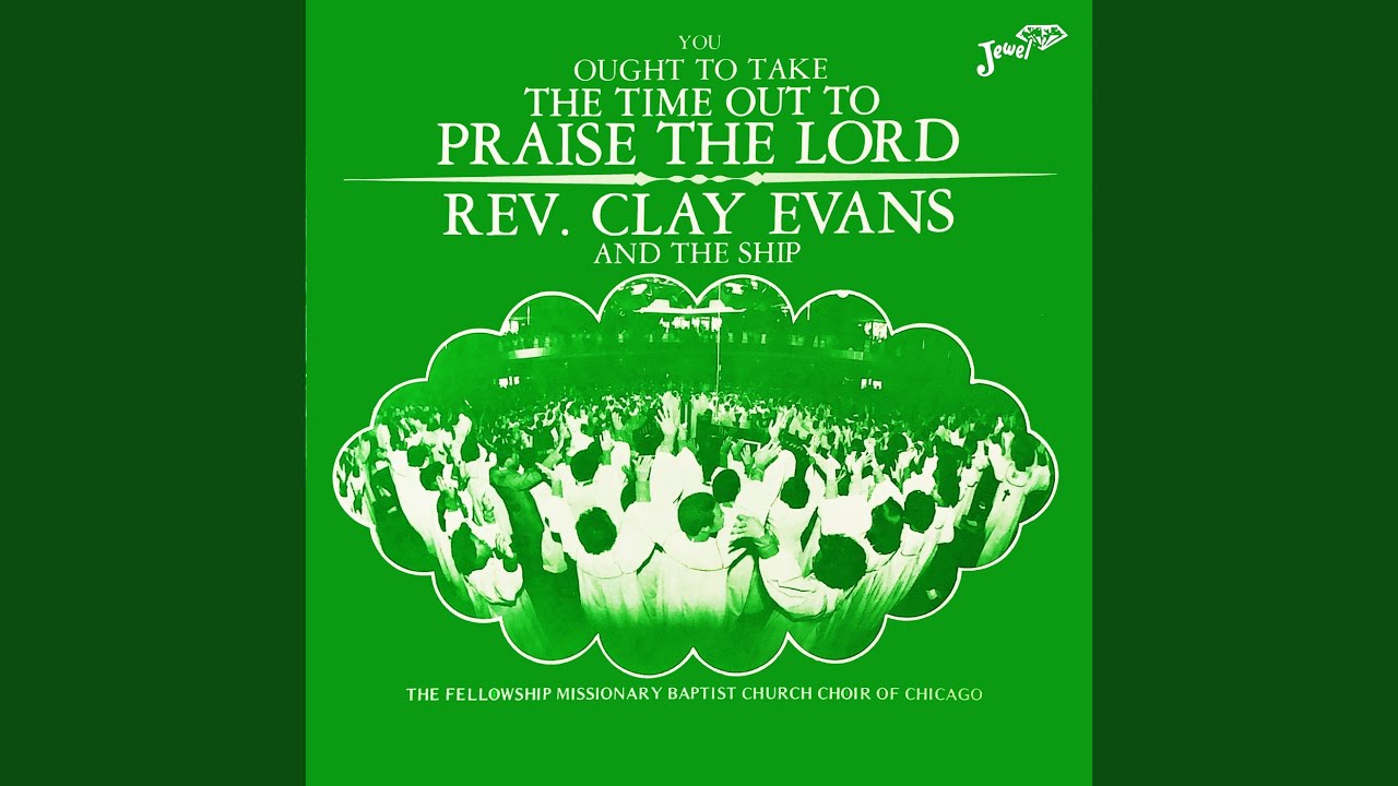 You Ought to Take Time out to Praise the Lord - YouTube