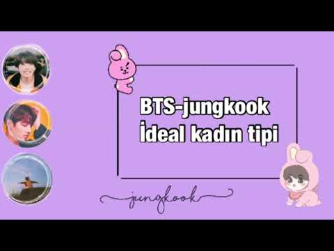 Jungkook’un ideal kız/kadın tipi
