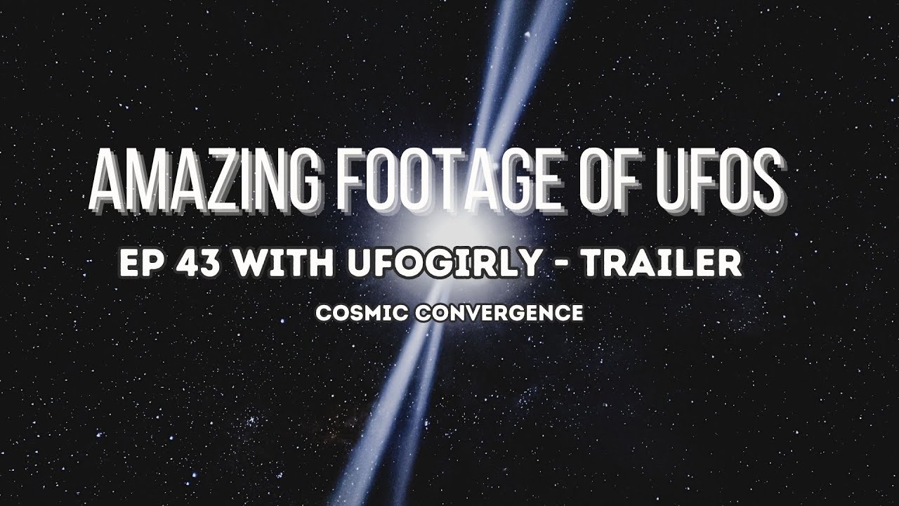 Amazing UFO Footage with UFOGIRLY - Ep 43 Trailer - YouTube