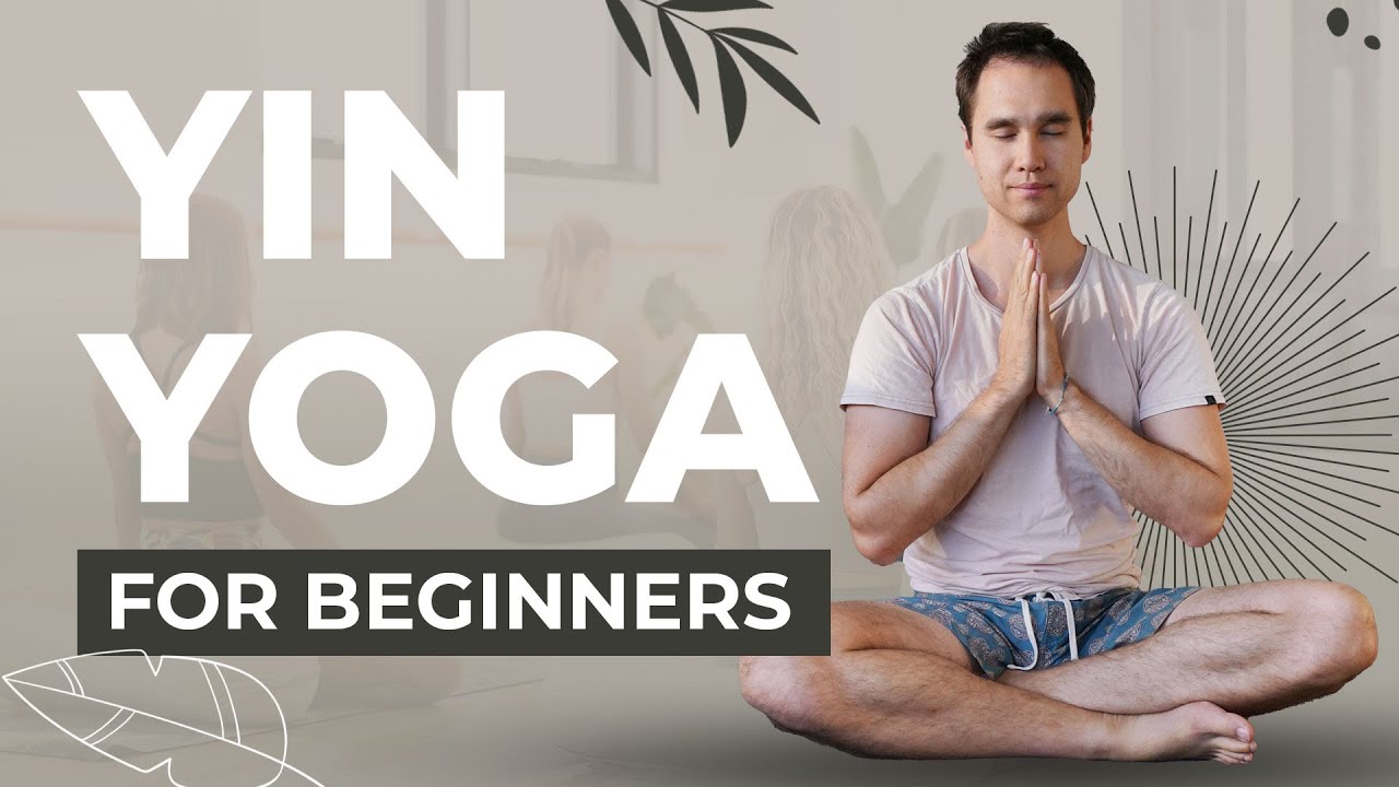 Yin Yoga For Beginners With No Props (1 Hour Class) - YouTube