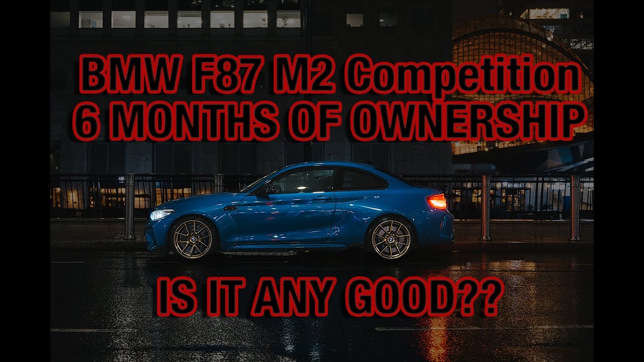BMW F87 M2Competition | 6 Month Review - YouTube
