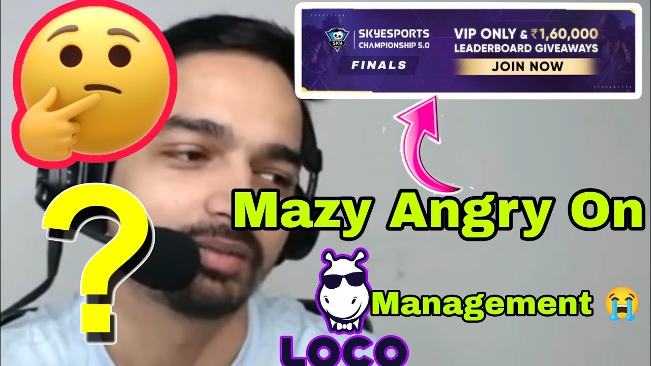 Mazy Angry About Loco vip 20rs @MazyisLive - YouTube