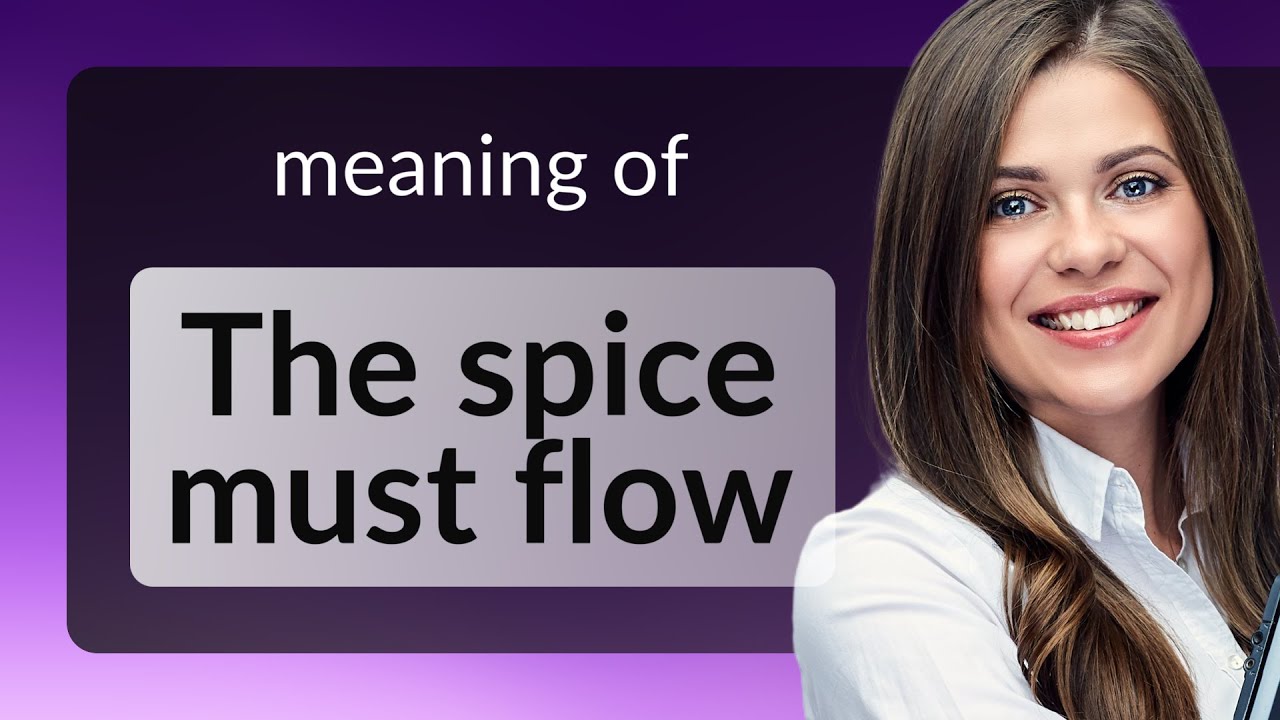 Unraveling the Mystery: "The Spice Must Flow" - YouTube