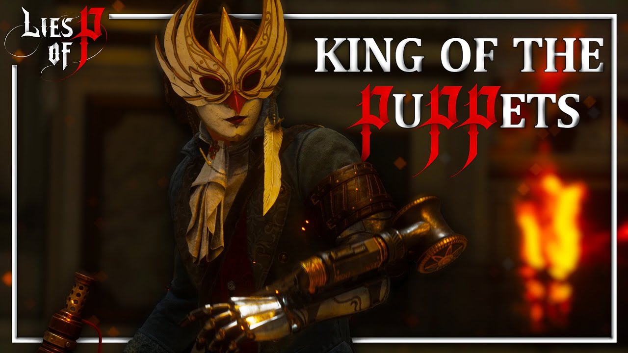 KING OF PUPPETS | LIES OF P GAMEPLAY - YouTube