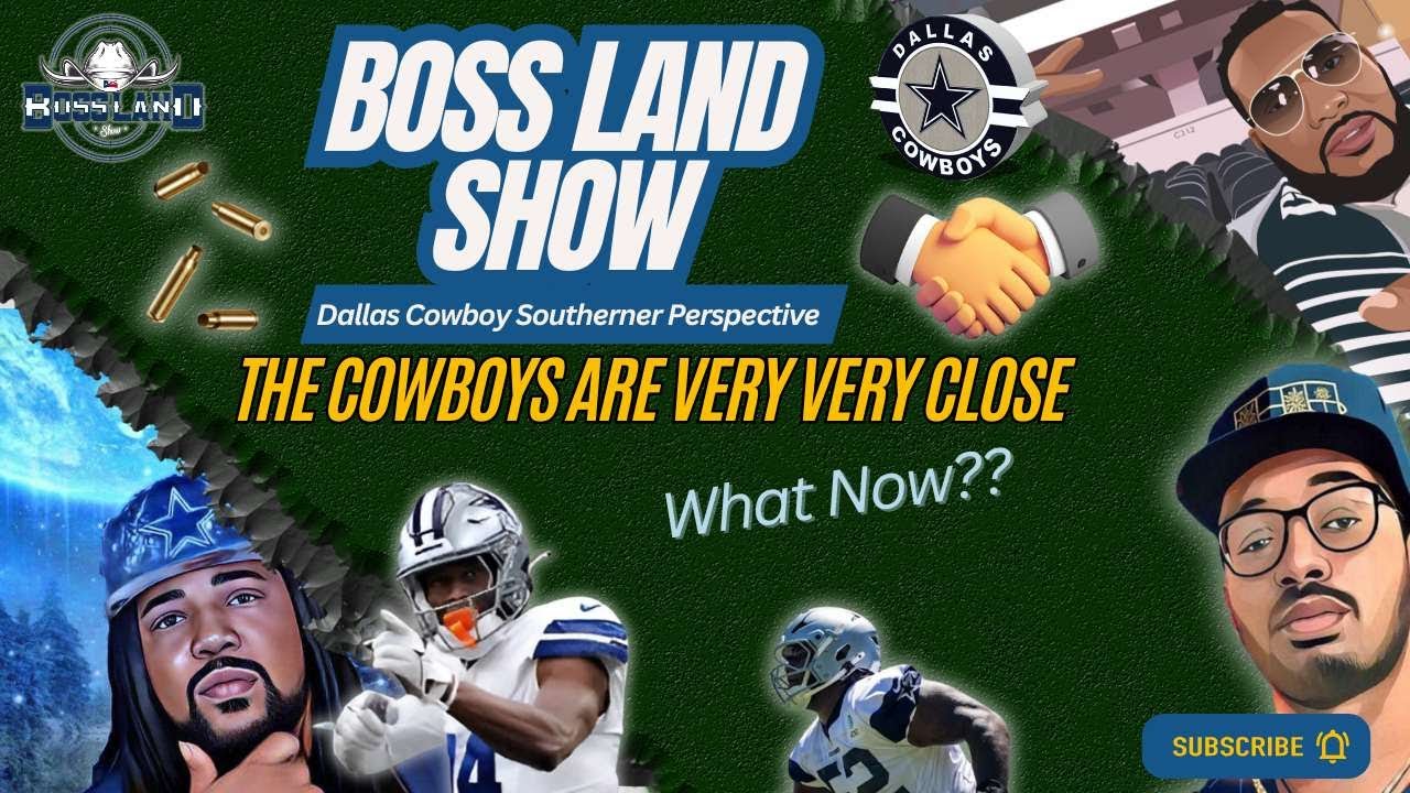 (Boss Land Show) The Cowboys are very very close (What Now??) - YouTube
