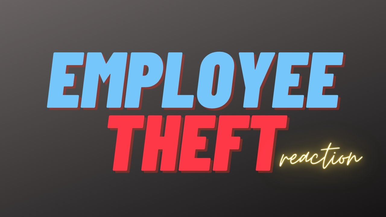 Employee Theft is Rampant - YouTube
