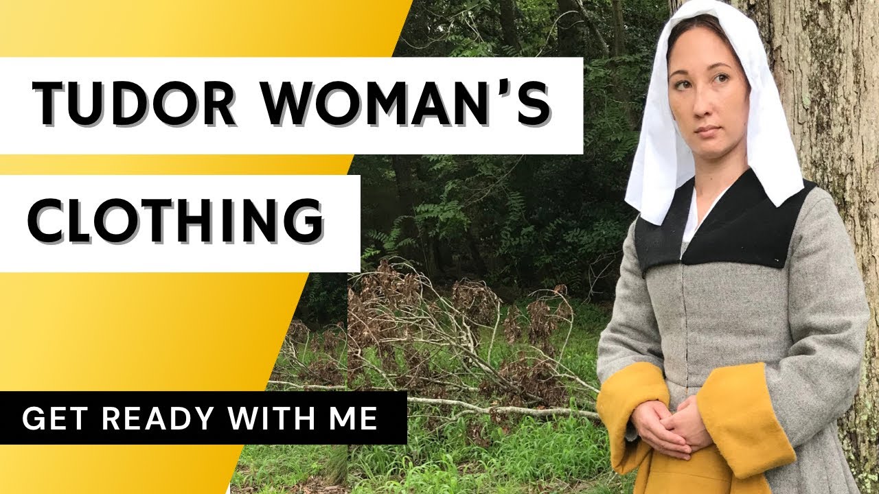 Get Ready with Me: Early 16th Century Tudor Common Woman’s Clothing ...