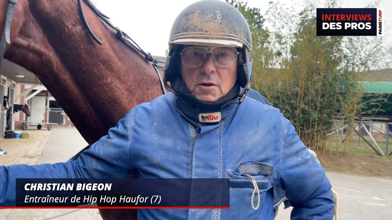 CHRISTIAN BIGEON | ENTRAÎNEUR DE HIP HOP HAUFOR | QUINTÉ DU DIMANCHE 15 ...
