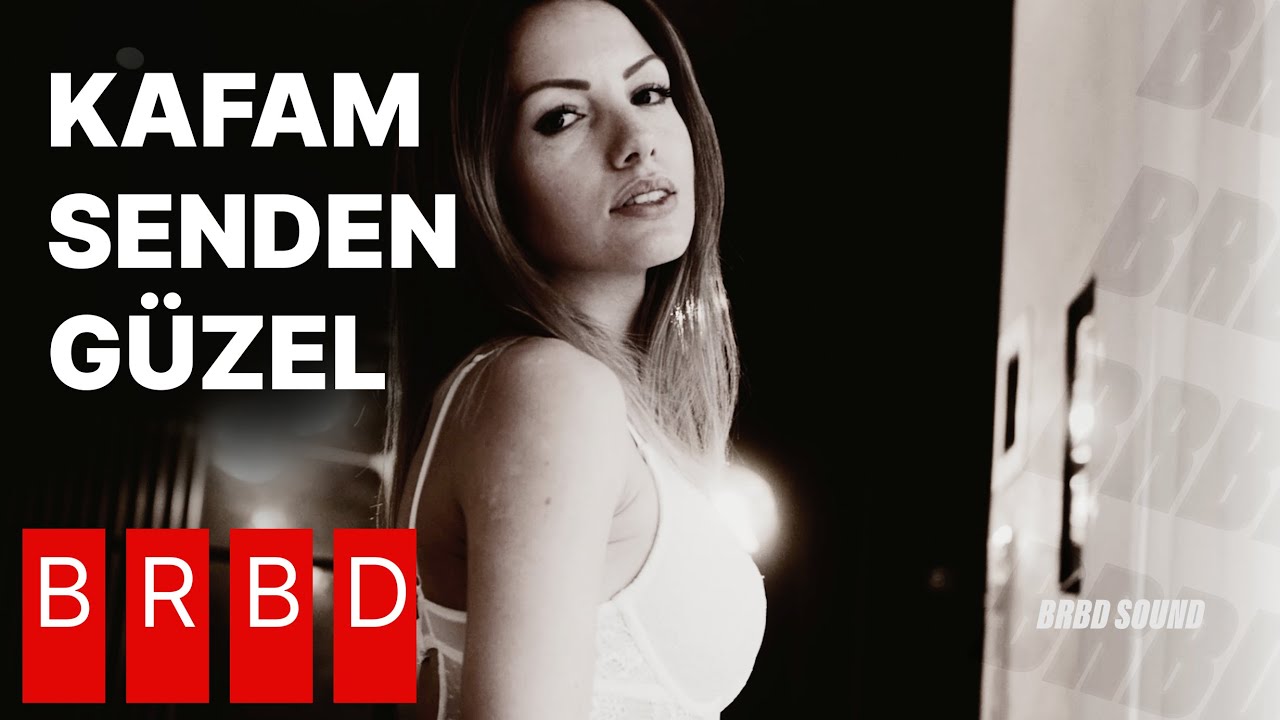 BRBD - Kafam Senden Güzel - YouTube