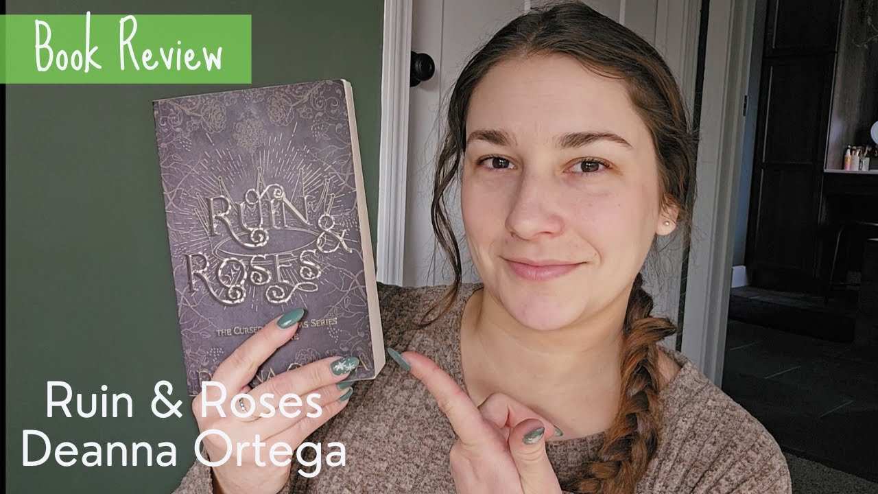 Ruin & Roses Deanna Ortega Book Review Romantasy - YouTube
