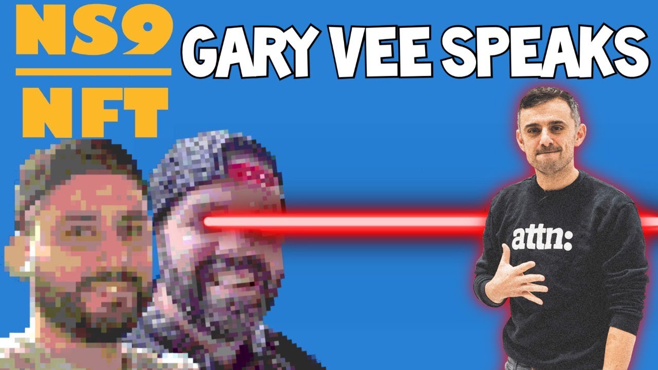 NS9NFT - Gary Vee Speaks - YouTube
