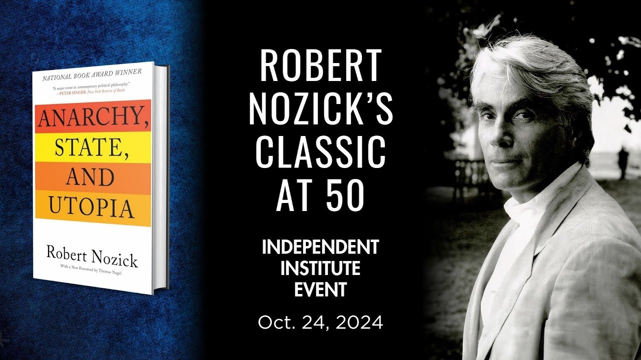 Robert Nozick’s Classic, “Anarchy, State, and Utopia” at 50 - YouTube