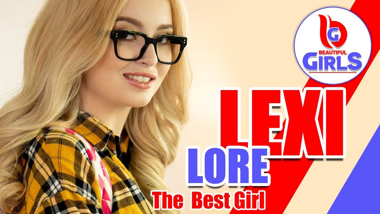 LEXI LORE The Best Girl | Prnstar - YouTube
