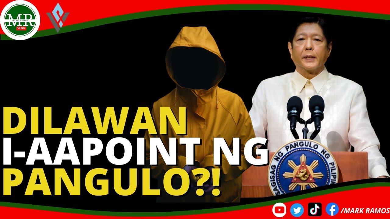 DILAWAN I-AAPOINT NG PANGULO?! - YouTube