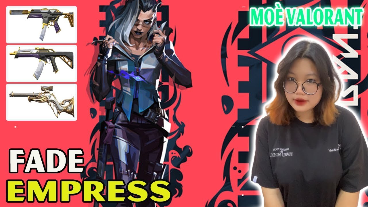 MÒE VALORANT - FADE RADIANT VALORANT - FADE EMPRESS - YouTube