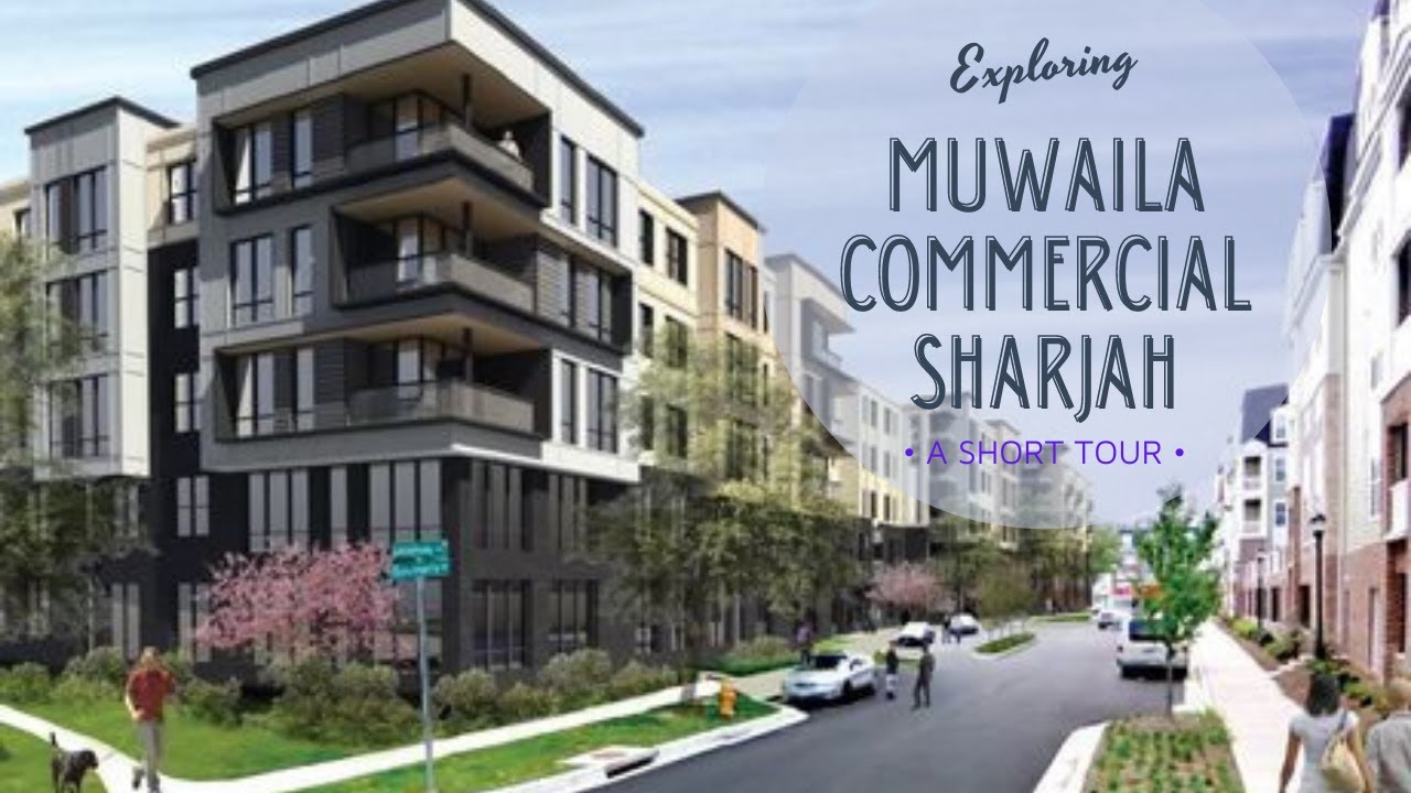 Muwaileh Commercial Area, Muwaileh Commercial Sharjah, Sharjah Muwaileh ...