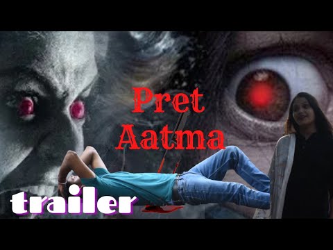 प्रेत आत्मा | Pret Aatma | trailer | एक सच्ची घटना || Hindi short movie ...
