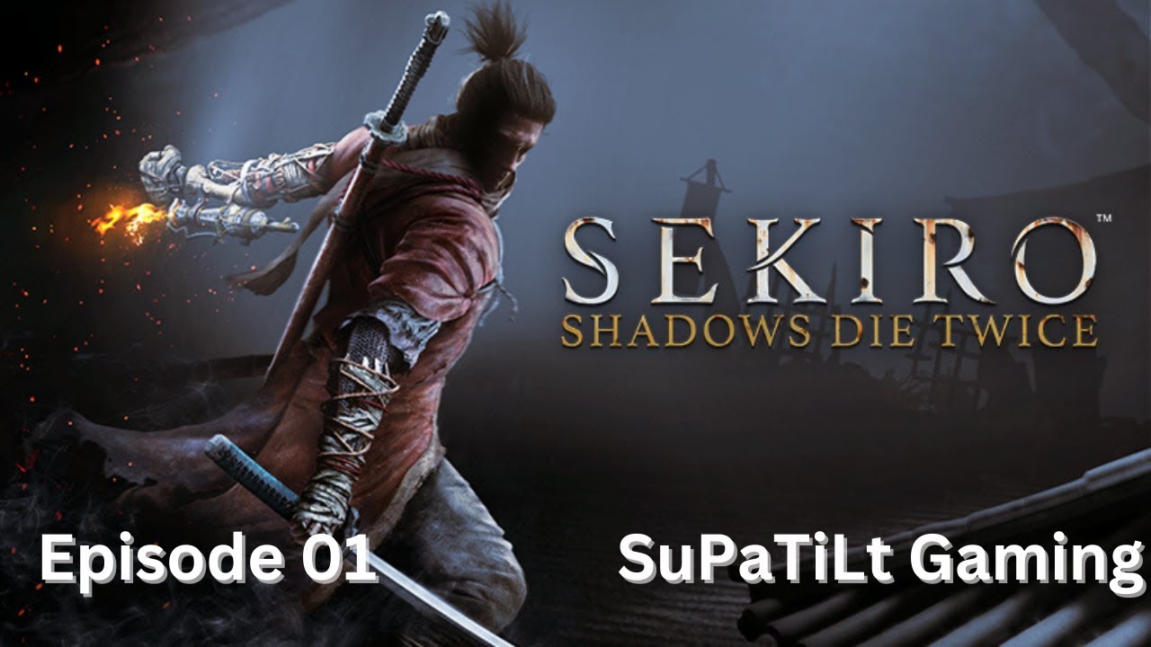 Tutorial Island - Sekiro: Shadows Die Twice - Episode 01 - YouTube